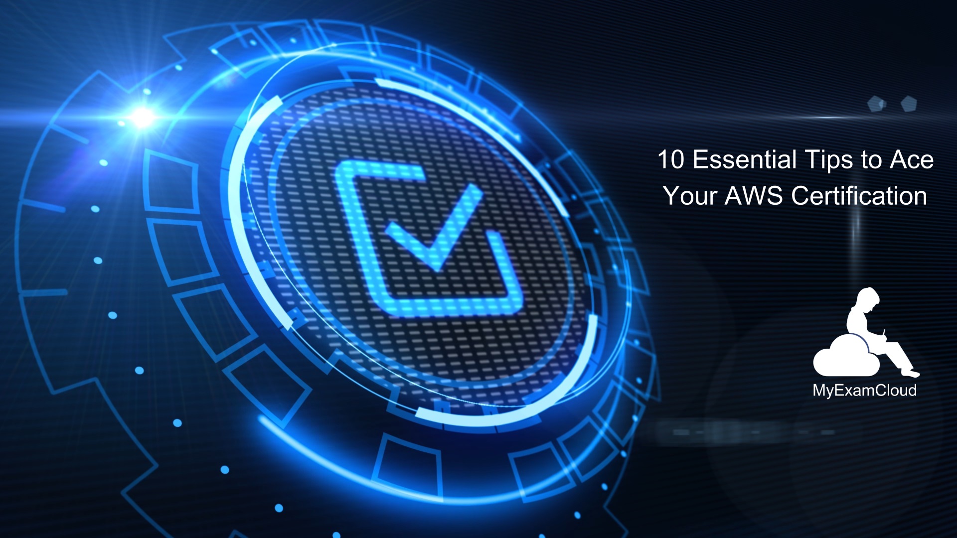 10 Essential Tips to Ace Your AWS Certification with MyExamCloud AWS ...