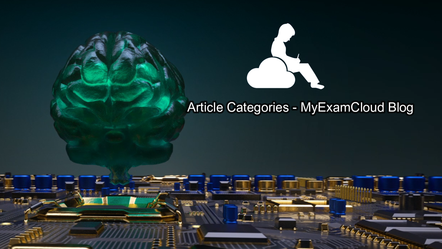 Article Categories - MyExamCloud Blog
