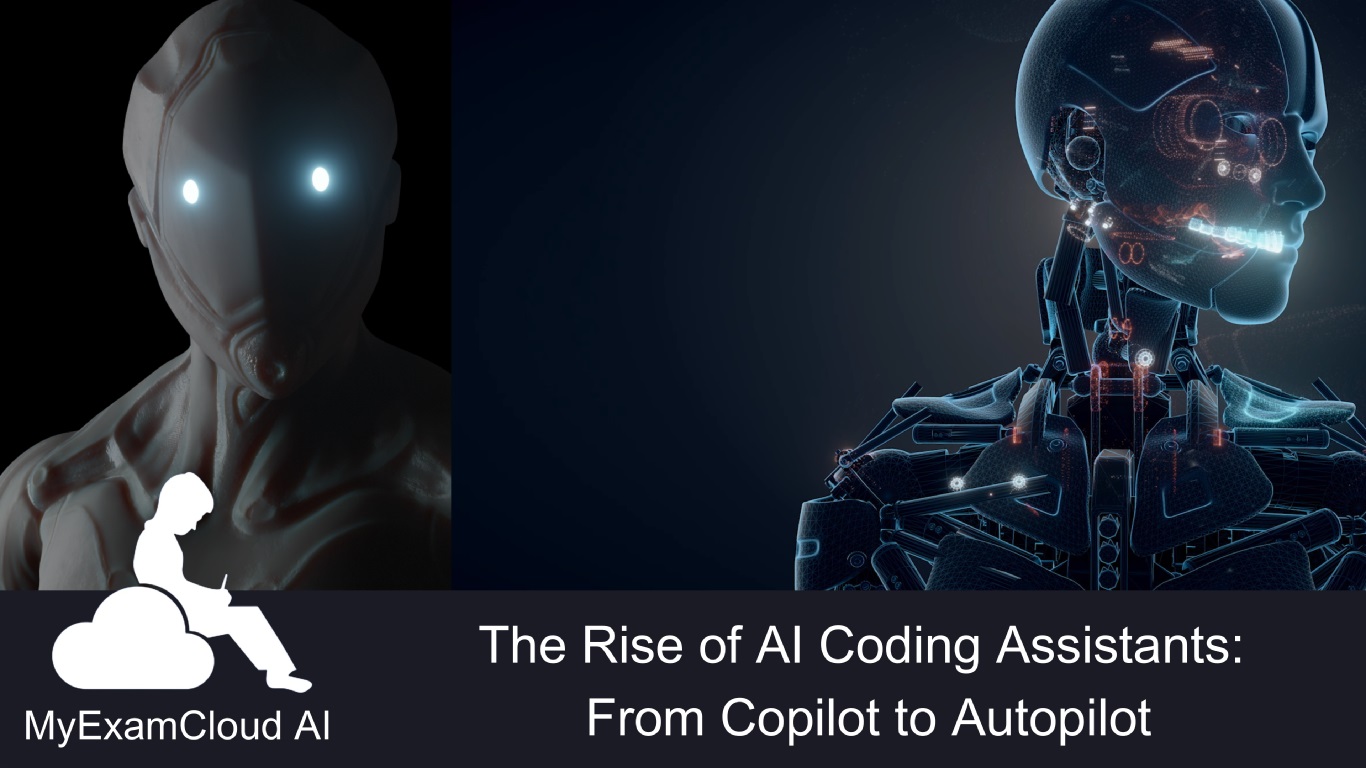 The Rise Of Ai Coding Assistants From Copilot To Autopilot Myexamcloud Blog Article